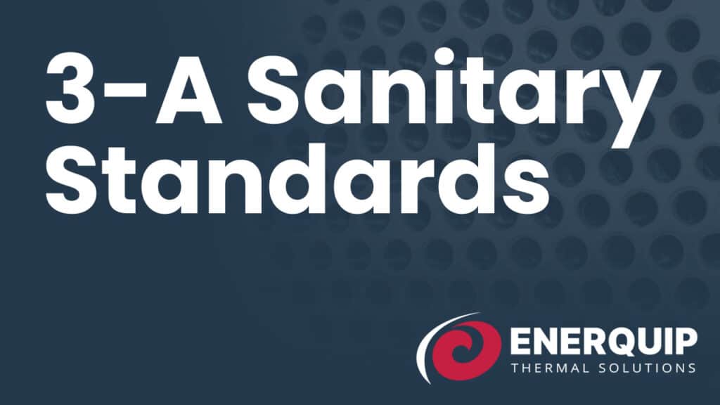 Enerquip meets 3-A Sanitary Standards - Enerquip Thermal Solutions